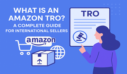 What is an Amazon TRO? A Complete Guide for International Sellers